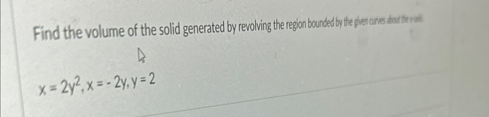 Solved Find the volume of the solid generated by revolving | Chegg.com