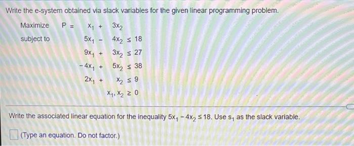 Solved Write the e-system obtained via slack variables for | Chegg.com