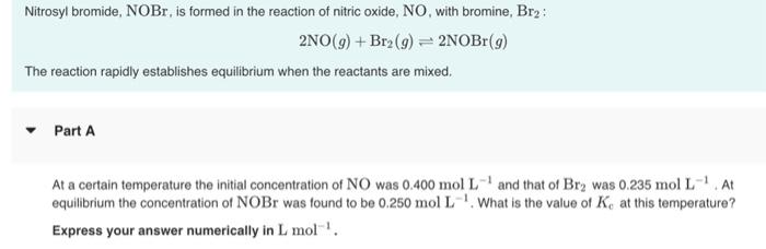 Solved Nitrosyl bromide, NOBr, is formed in the reaction of | Chegg.com