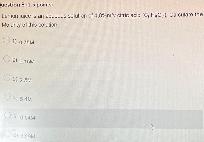 Solved Question 8 (1.5 points) Lemon juice is an aqueous | Chegg.com