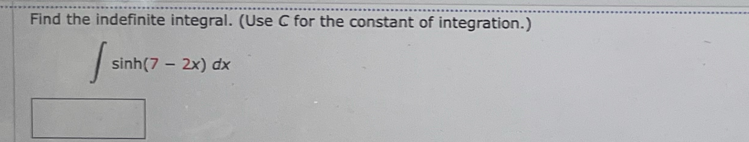 Solved Find the indefinite integral. (Use C ﻿for the | Chegg.com