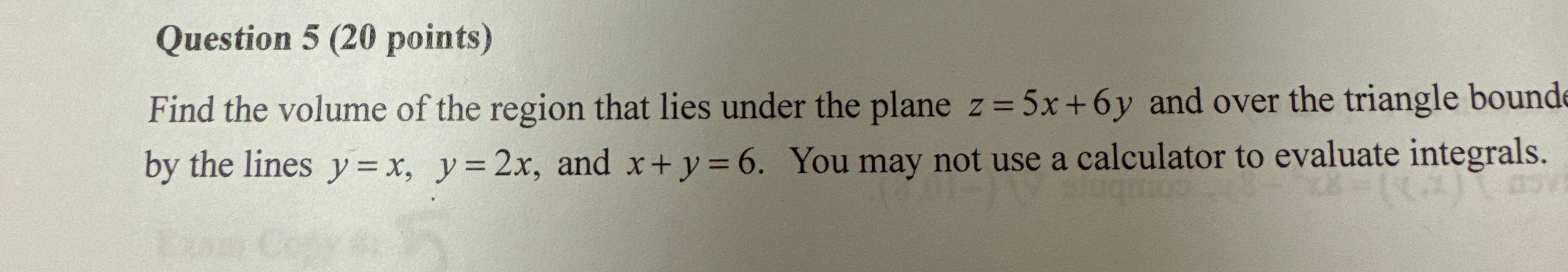 Solved Question 5 (20 ﻿points)Find the volume of the region | Chegg.com