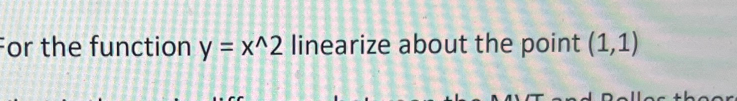 Solved For the function y=x2 ﻿linearize about the point | Chegg.com