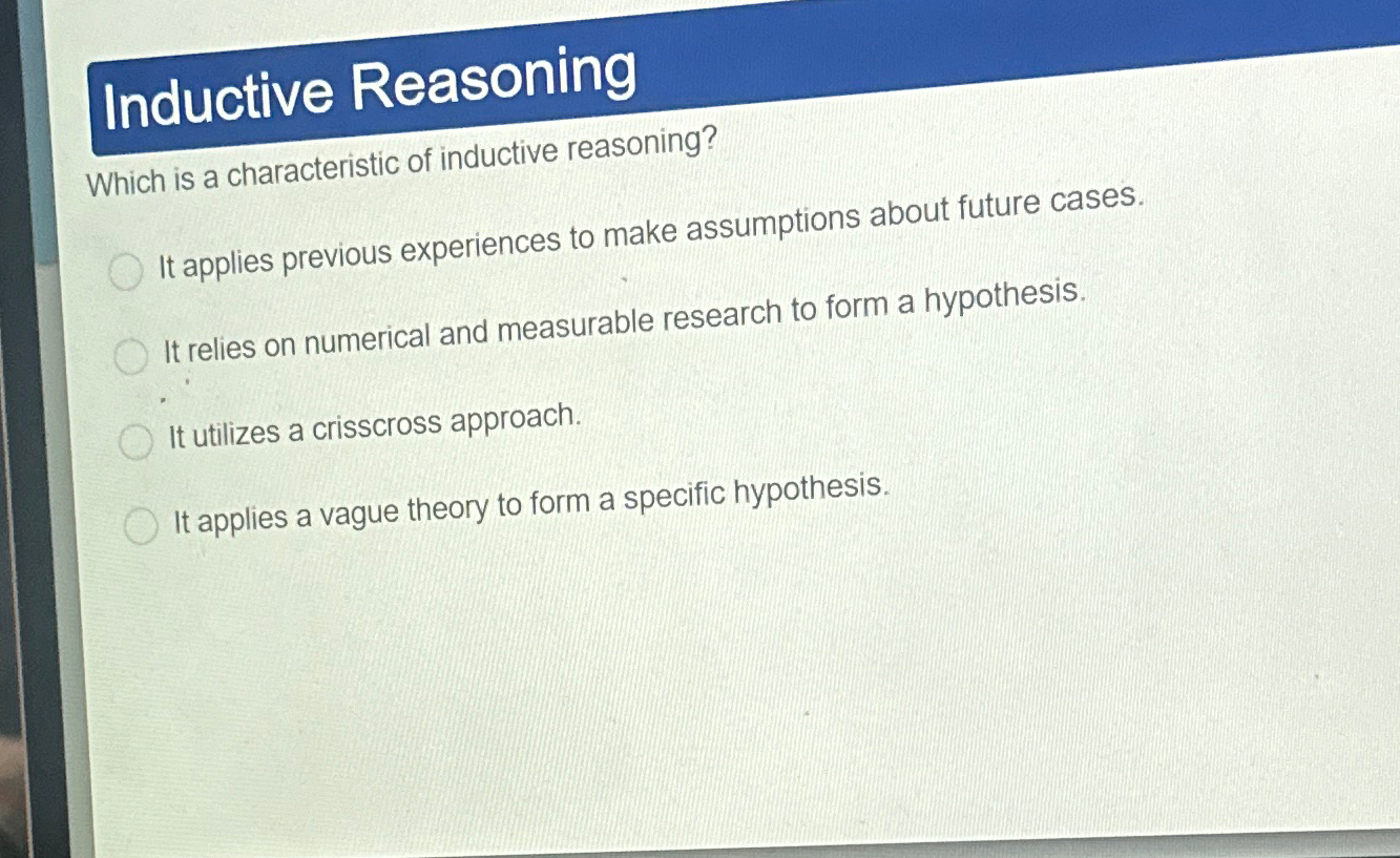 Inductive ReasoningWhich is a characteristic of | Chegg.com