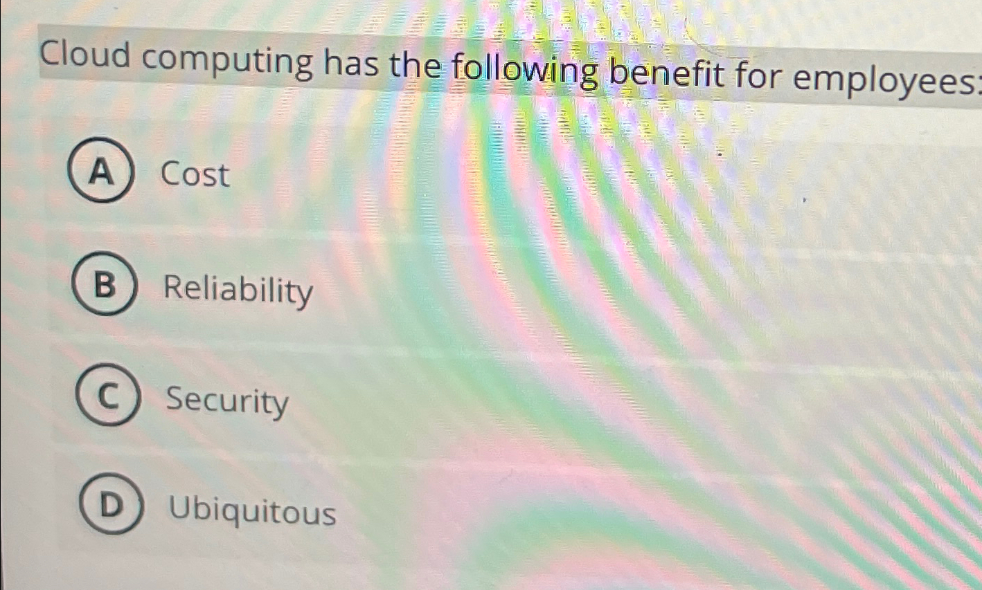 Solved Cloud computing has the following benefit for | Chegg.com