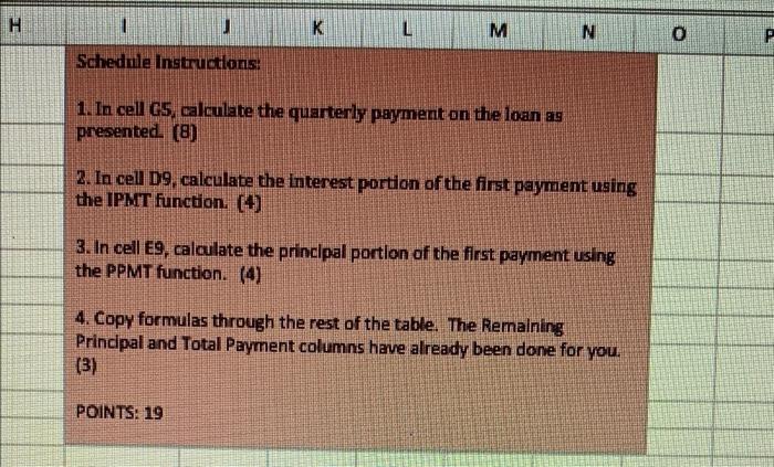 Solved H K L M N o P Schedule Instructions: 1. In cell G5, | Chegg.com