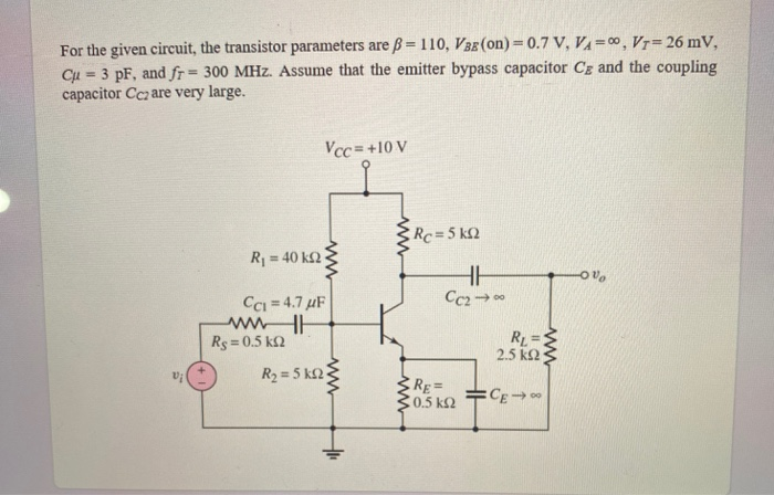 Solved For the given circuit, the transistor parameters are | Chegg.com