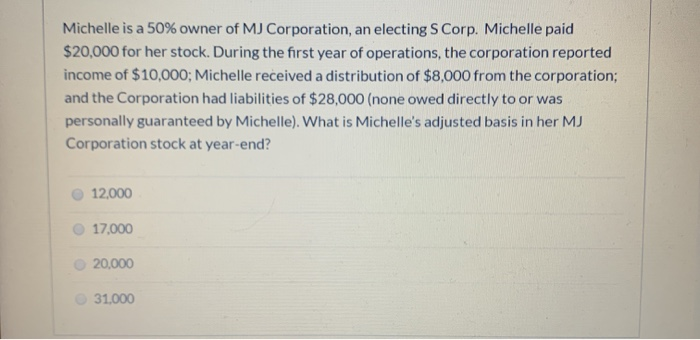 Solved Michelle is a 50% owner of MJ Corporation, an | Chegg.com