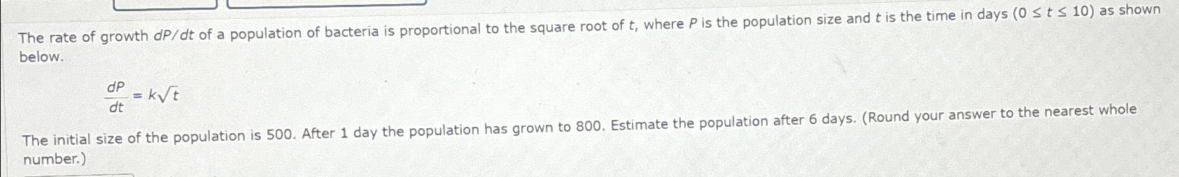 Solved The rate of growth dPdt ﻿of a population of bacteria | Chegg.com