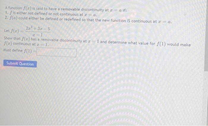Solved A function f(x) is said to have a removable | Chegg.com