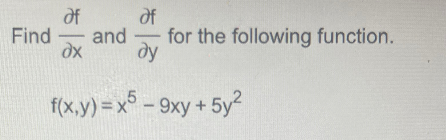 Solved Find delfdelx ﻿and delfdely ﻿for the following | Chegg.com