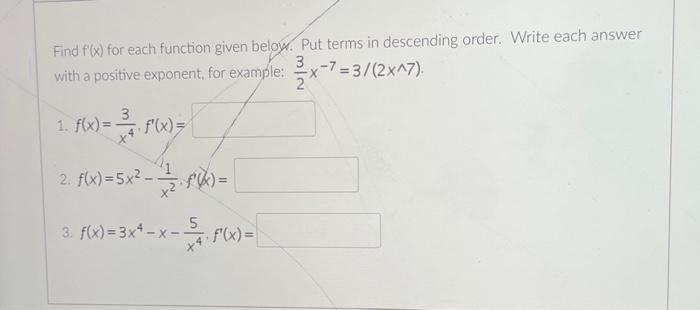 Solved Find f′(x) for each function given beloy. Put terms | Chegg.com