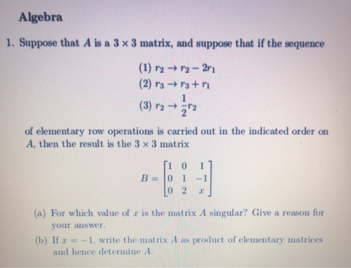 Solved Algebra 1. Suppose that A is a 3 x 3 matrix, and | Chegg.com