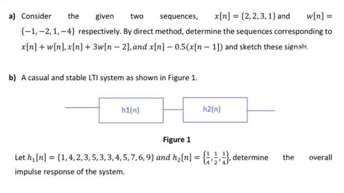 Solved a) Consider the given two sequences, x[n]={2,2,3,1} | Chegg.com