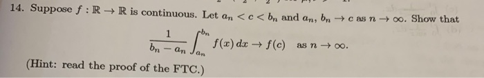 Solved 14. Suppose f: R+R is continuous. Let an | Chegg.com