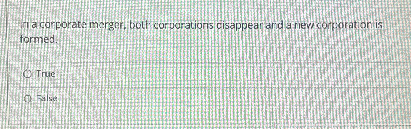 Solved In a corporate merger, both corporations disappear | Chegg.com