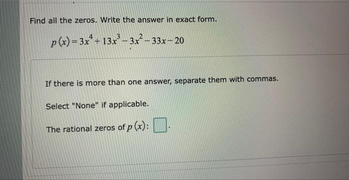 Solved Find all the zeros. Write the answer in exact form. | Chegg.com