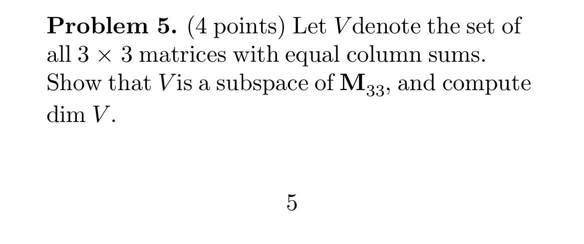 Solved Problem 5. (4 ﻿points) ﻿Let V ﻿denote the set of all | Chegg.com
