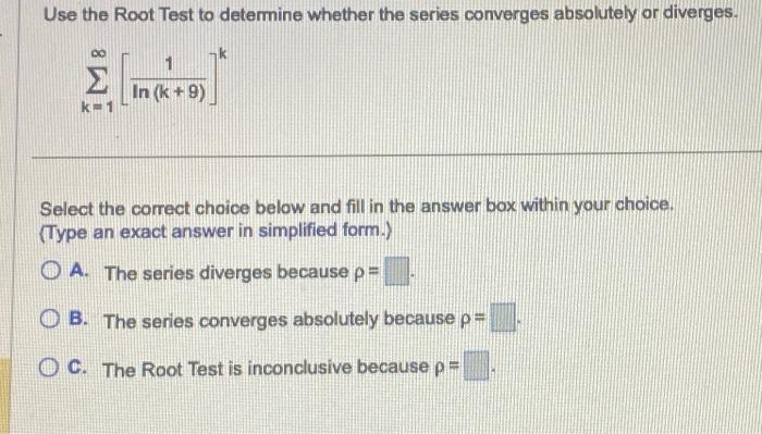 Solved Use the Root Test to determine whether the series | Chegg.com