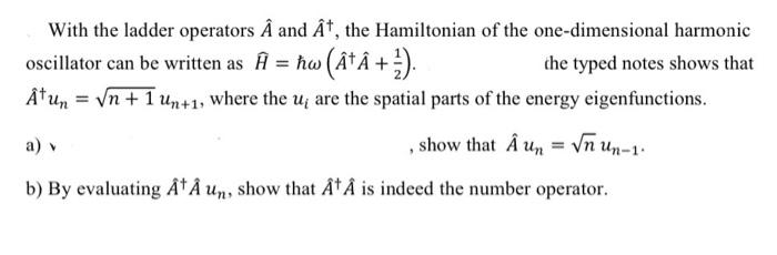 Solved the notes use the commutator [A, A-dagger] and | Chegg.com