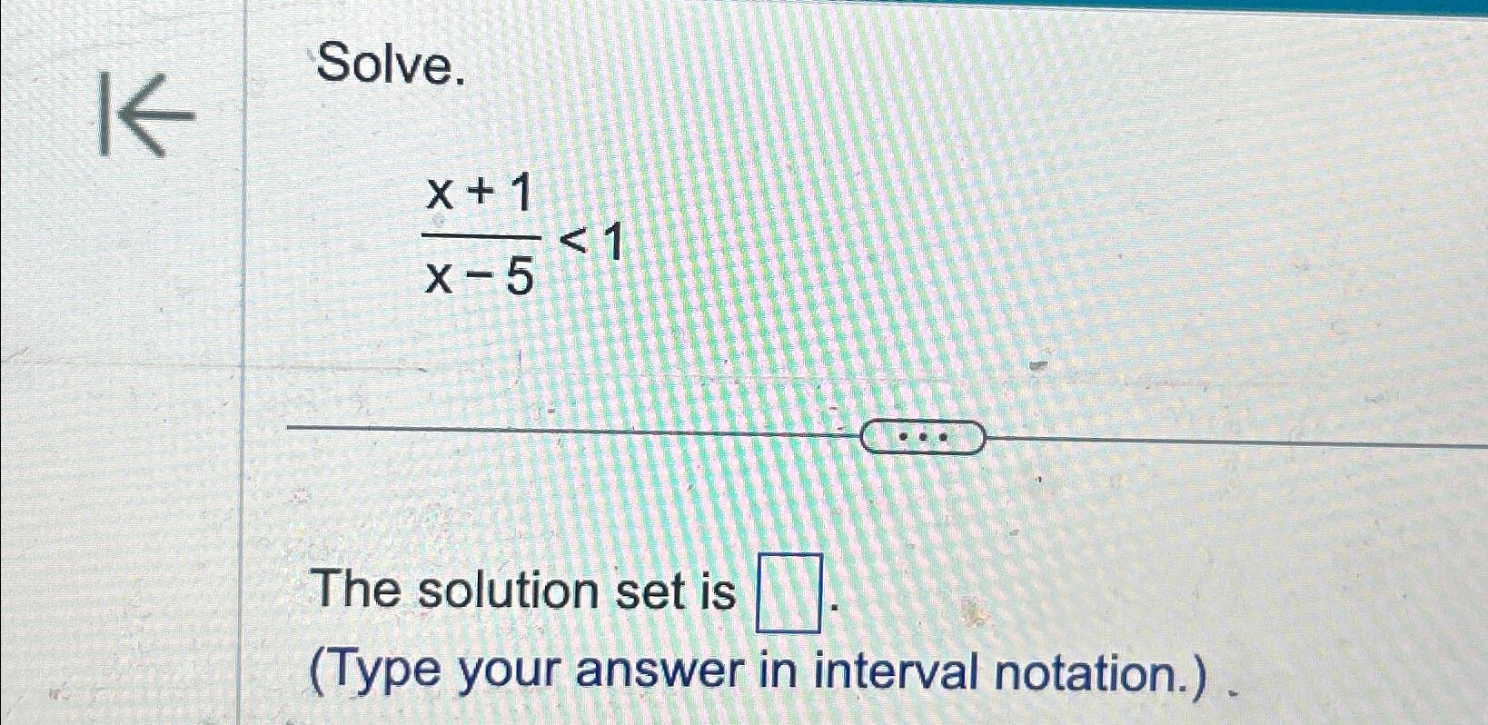 Solved Solve.x+1x-5