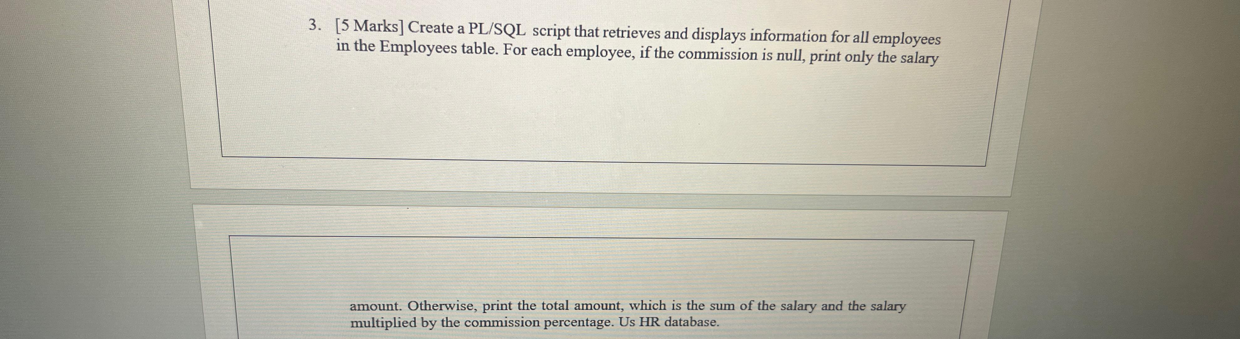 Solved [5 ﻿Marks] ﻿Create a PL/SQL script that retrieves and | Chegg.com