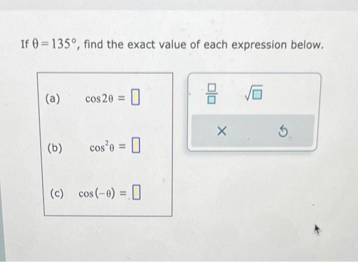 Solved If θ=135∘, find the exact value of each expression | Chegg.com