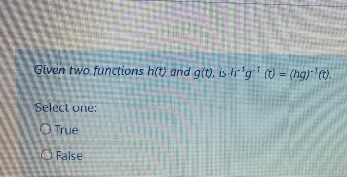 Solved Given two functions h(t) and g(t), is h-lg-? (t) = | Chegg.com
