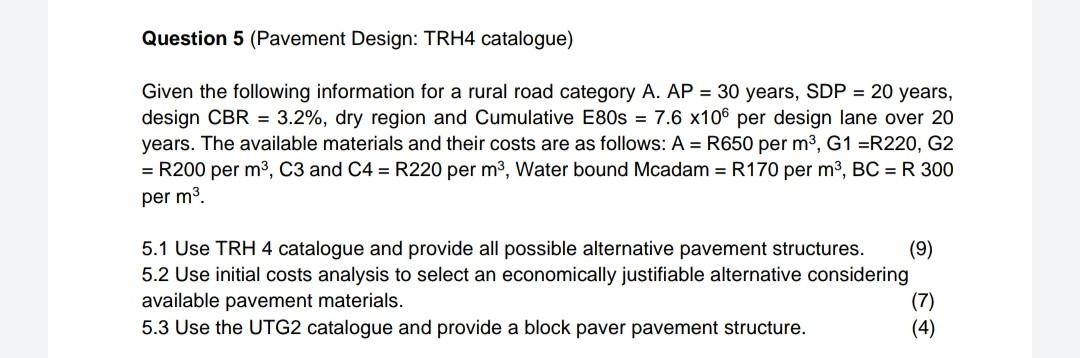 Solved Question 5 (Pavement Design: TRH4 catalogue) Given | Chegg.com