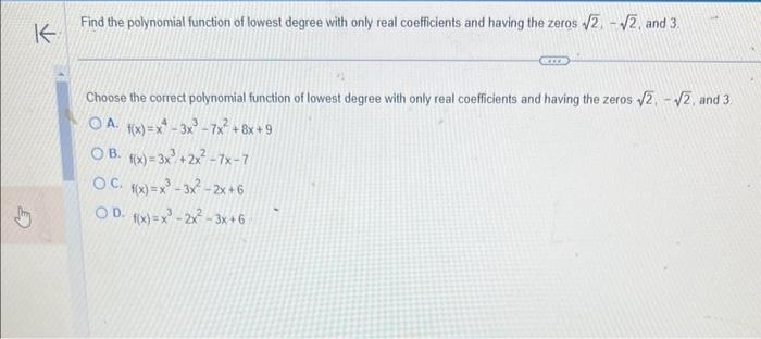 Solved Find the polynomial function of lowest degree with | Chegg.com
