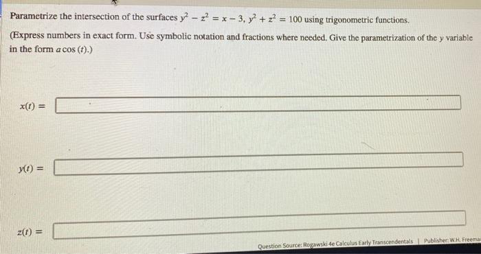 Solved = Parametrize the intersection of the surfaces y? - | Chegg.com