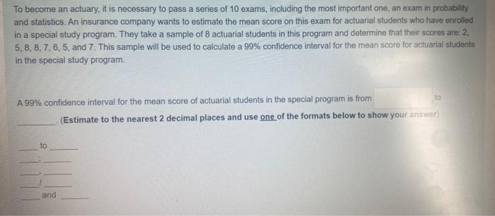 To become an actuary, it is necessary to pass a | Chegg.com