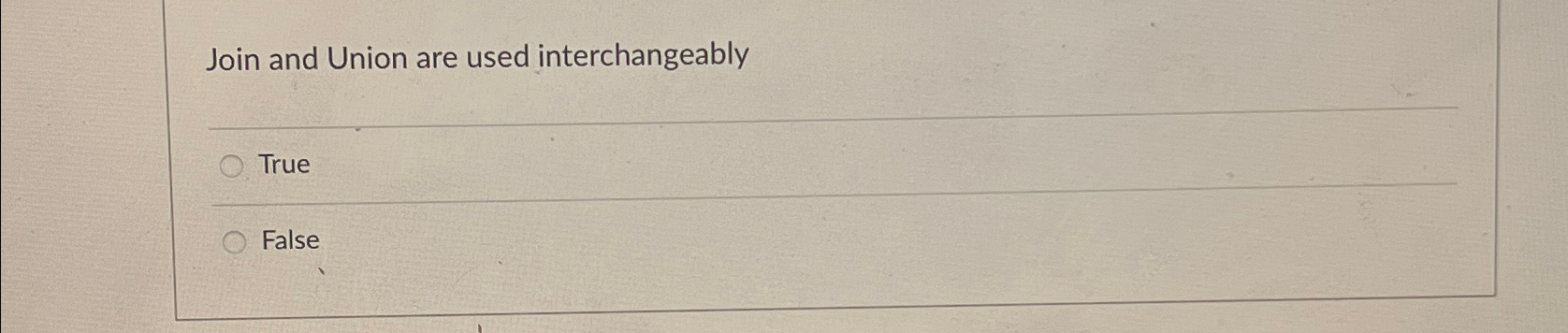 Solved Join and Union are used interchangeablyTrueFalse | Chegg.com