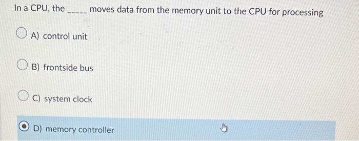 Solved In a CPU, the moves data from the memory unit to the | Chegg.com
