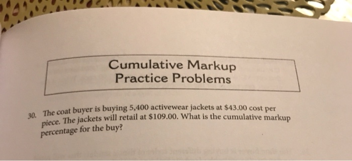 Solved Solving for Markup Dollars and Markup Percentage 10. | Chegg.com