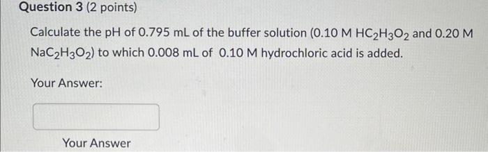 Solved Calculate the pH of 0.795 mL of the buffer solution | Chegg.com