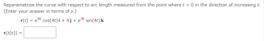 Solved Reparametrize the curve with respect to arc length | Chegg.com