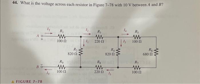 Solved 44. What is the voltage across each resistor in | Chegg.com