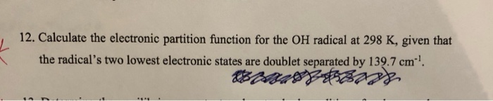 Solved 12. Calculate the electronic partition function for | Chegg.com