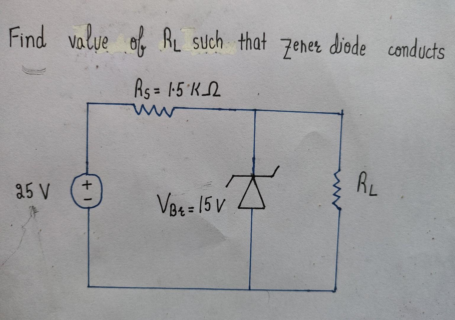 Solved Find value of RL such that Zener Diode | Chegg.com