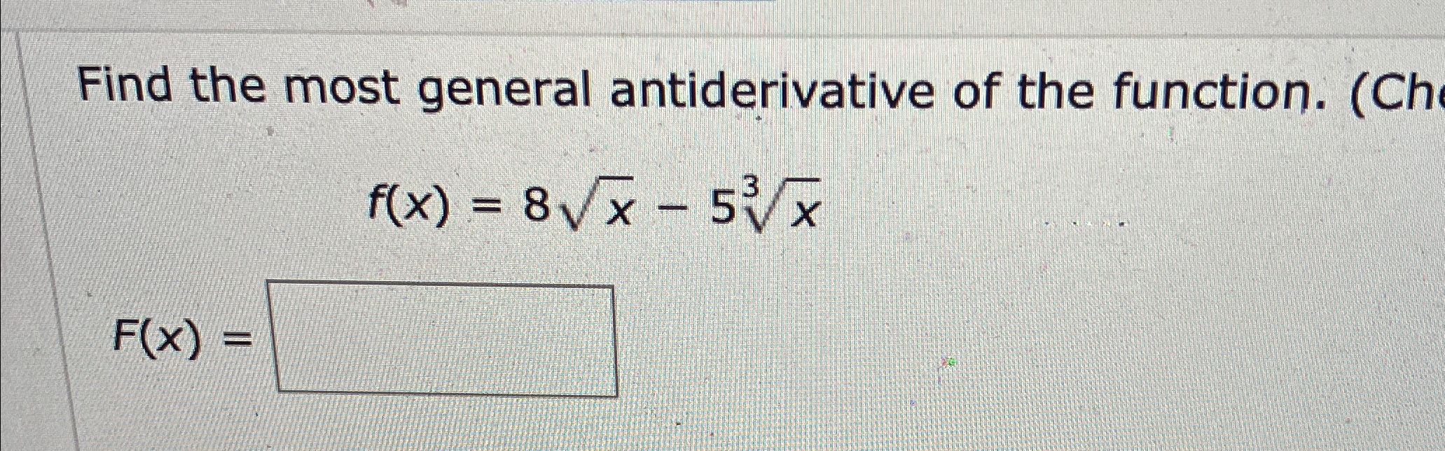 Solved Find The Most General Antiderivative Of The