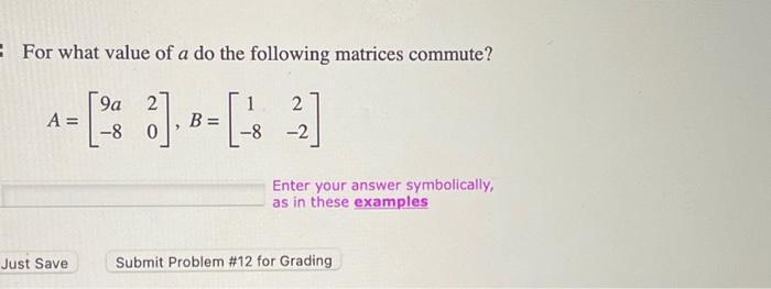 Solved For what value of a do the following matrices | Chegg.com