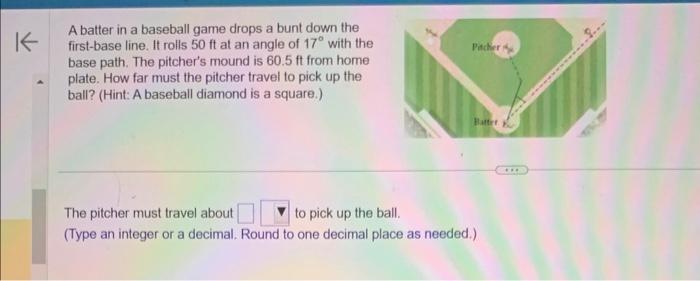 Solved A batter in a baseball game drops a bunt down the | Chegg.com