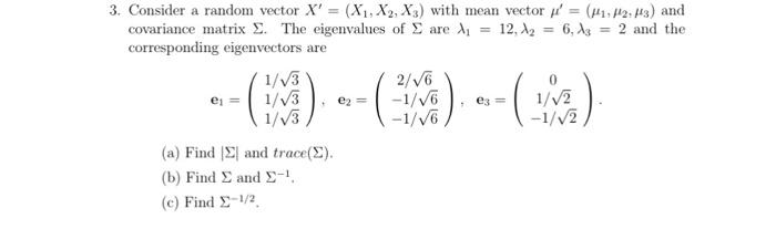 Solved 3. Consider a random vector X′=(X1,X2,X3) with mean | Chegg.com
