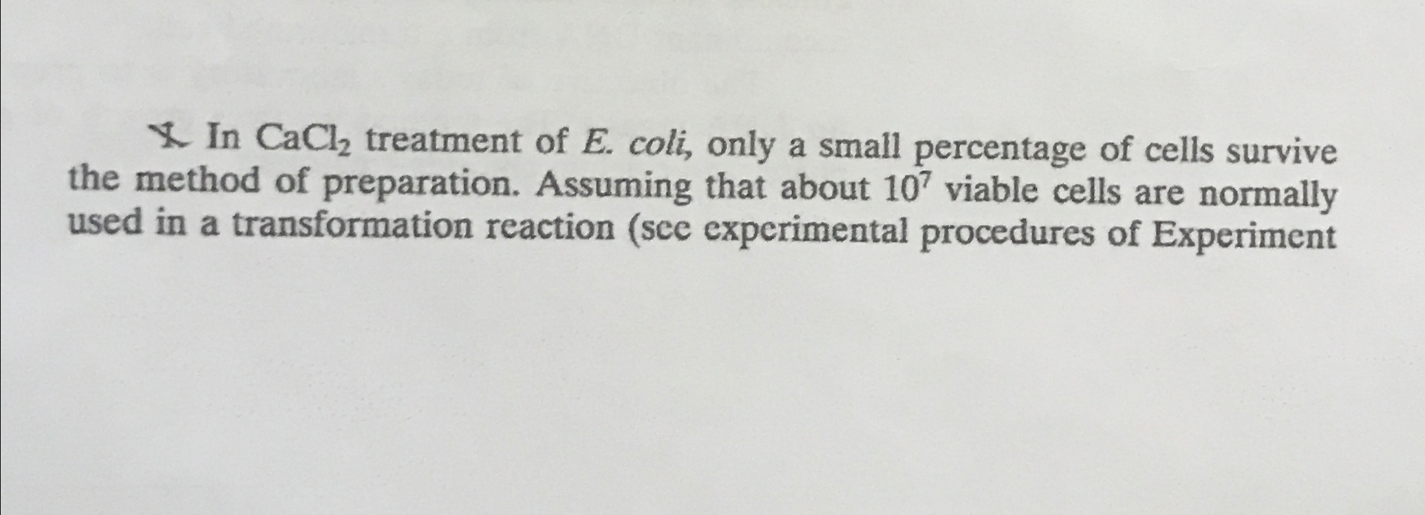 Solved In CaCl2 ﻿treatment of E. ﻿coli, only a small | Chegg.com