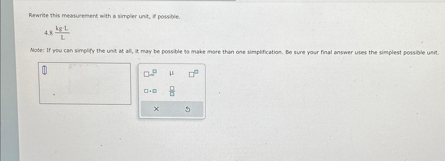 Solved Rewrite this measurement with a simpler unit, if | Chegg.com