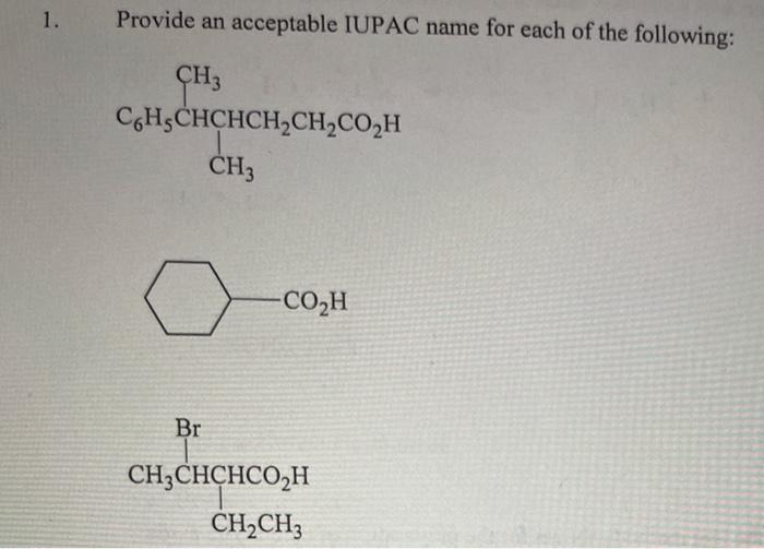 Solved 1. Provide an acceptable IUPAC name for each of the | Chegg.com