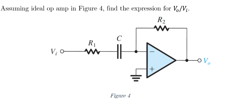 Solved Assuming ideal op amp in Figure 4, ﻿find the | Chegg.com