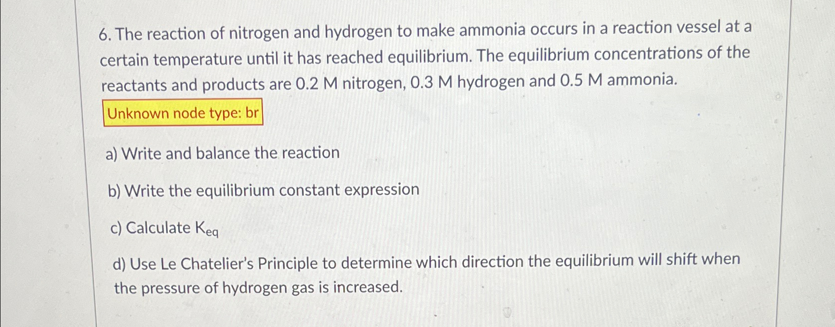 Solved The reaction of nitrogen and hydrogen to make ammonia | Chegg.com