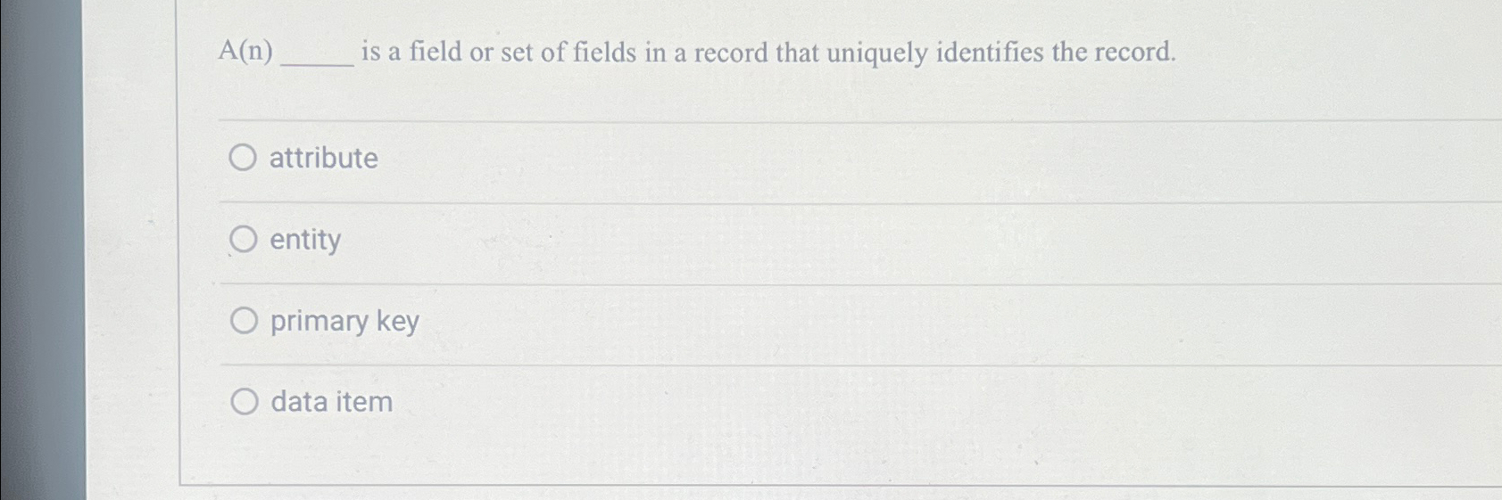 Solved A(n) ﻿is a field or set of fields in a record that | Chegg.com